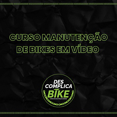Curso Manutenção de Bikes em Vídeo - Descomplica Bike